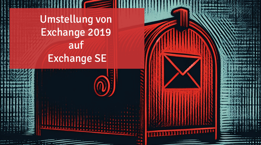 Hosted Exchange: Umstellung von Exchange 2019 auf Exchange SE – united ...